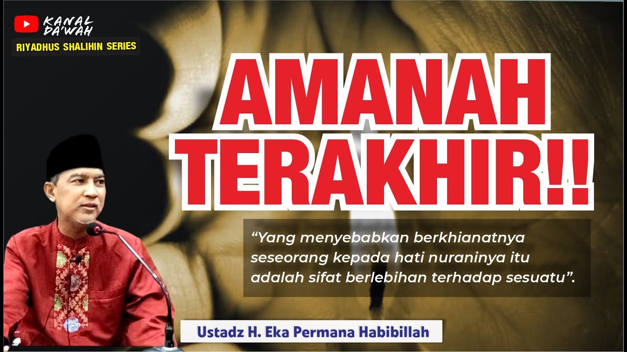 AMANAH TERAKHIR | Ustadz Eka Permana Habibillah - YouTube