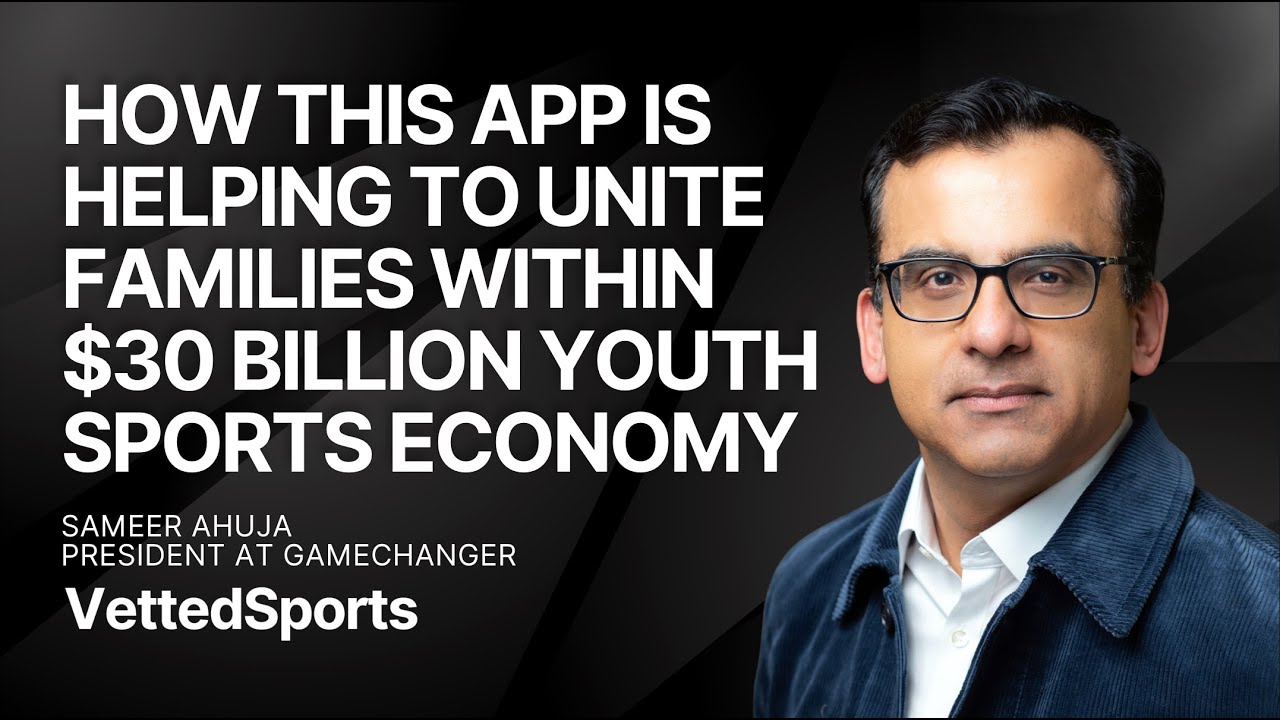 #36: Insights On The $30B Youth Sports Economy with Sameer Ahuja ...