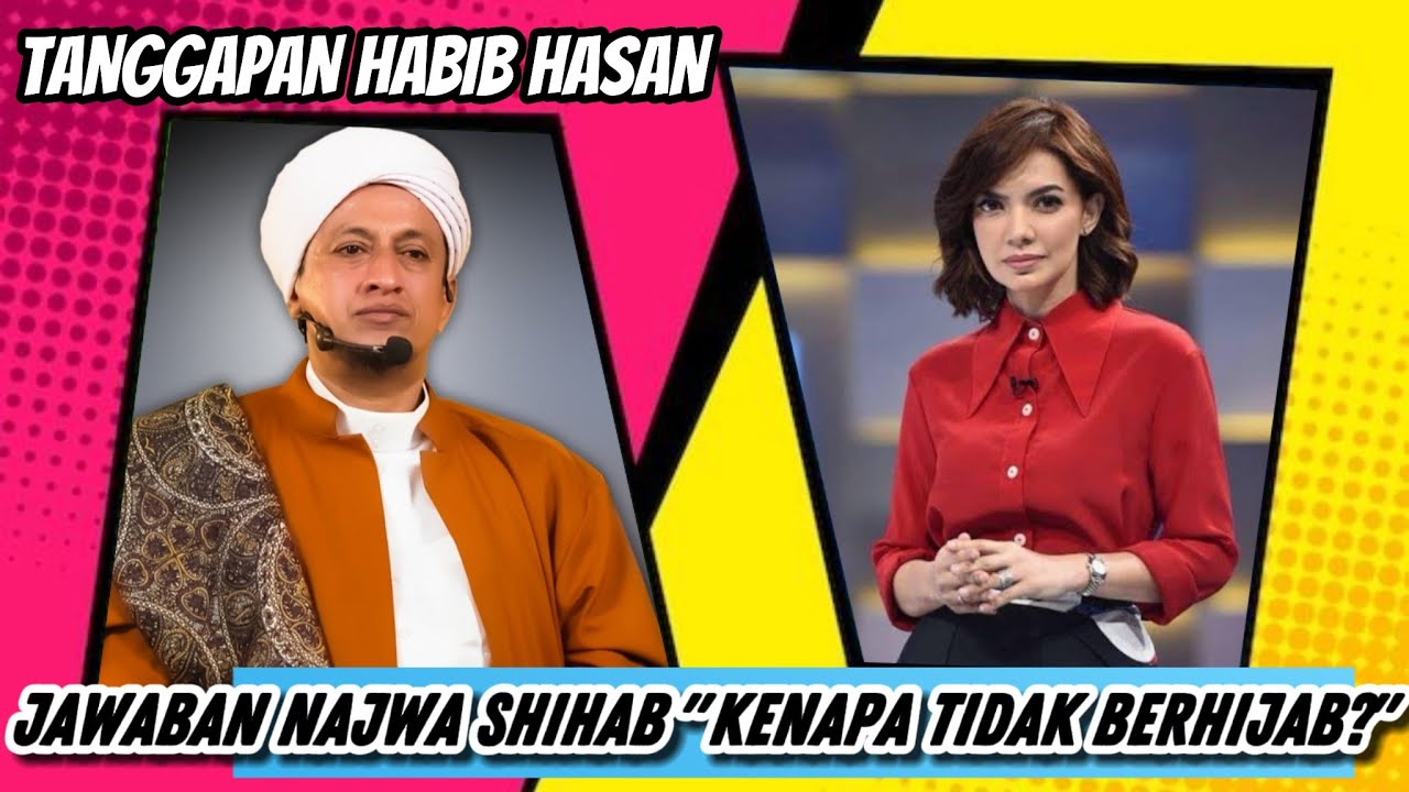 Tanggapan Habib Hasan bin Ismail Al-Muhdor atas Jawaban Najwa Shihab ...