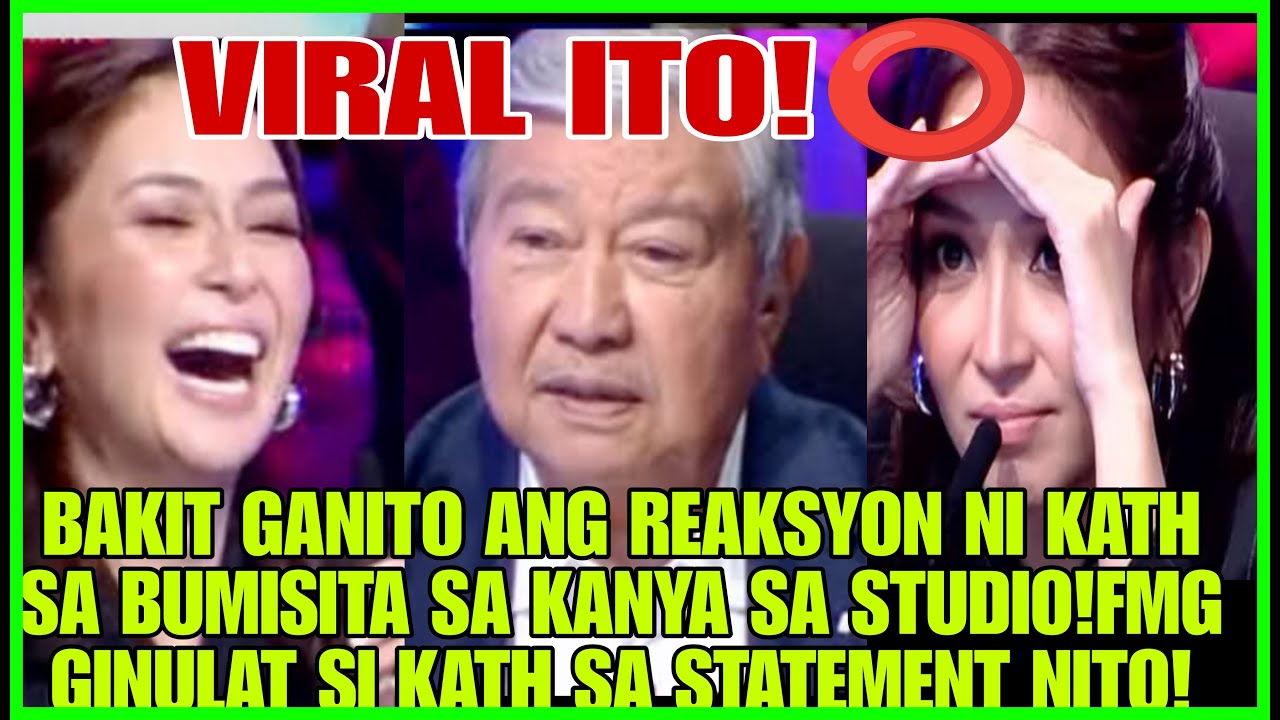 KATHRYN BERNARDO|FMG BAKIT GANITO REAKSYON SA DUMALAW SA KANYA SA PGT STUDIO!REAKSYON NI KATH ...