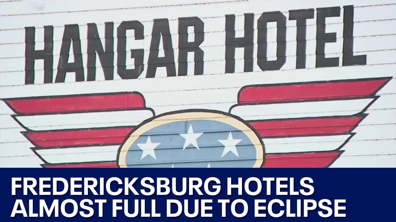 Solar Eclipse: Fredericksburg hotels are almost full | FOX 7 Austin ...