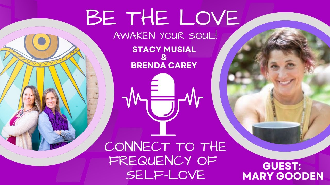 Episode 194: Connecting with the Frequency of Self-Love with Mary ...
