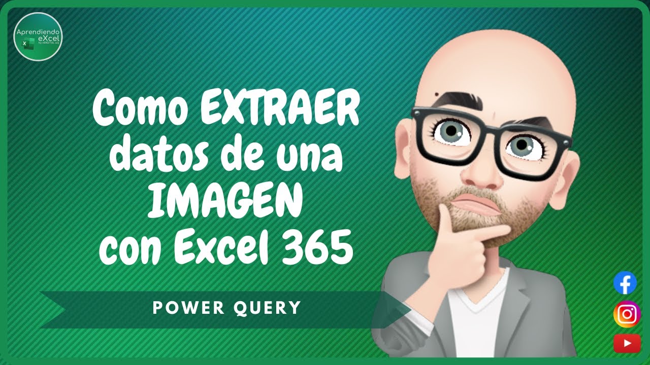 Como EXTRAER datos de una IMAGEN con Excel 365 | Power Query | Tips ...