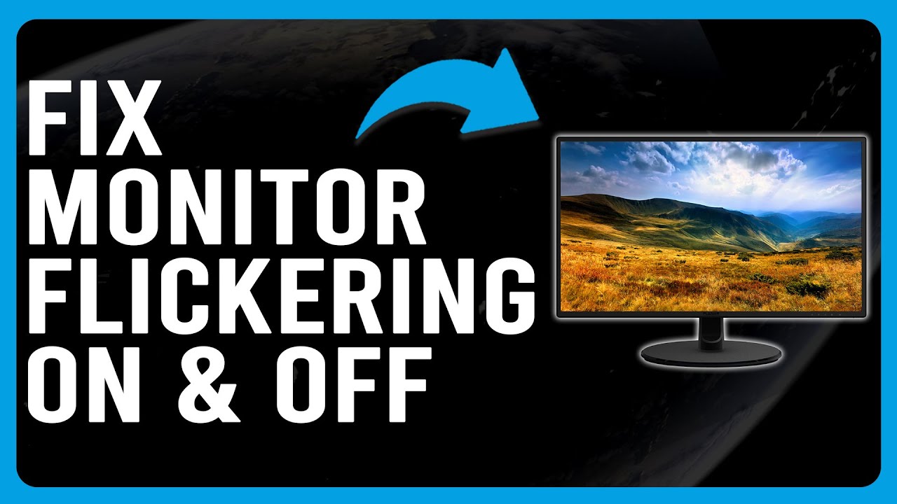 How To Fix Monitor Flickering On And Off (What Are The Causes? - Best ...