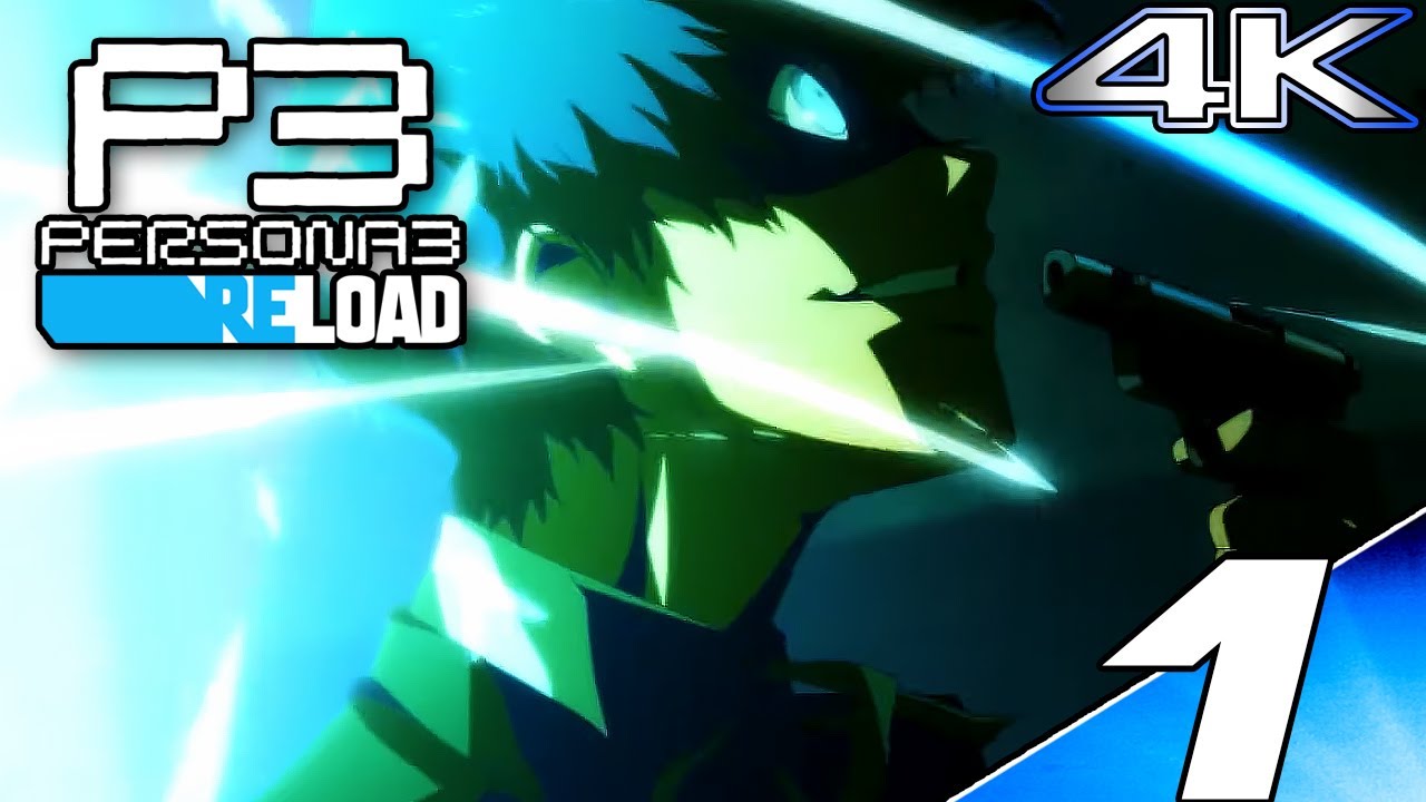 PERSONA 3 RELOAD Gameplay Walkthrough Part 1 - Prologue & Awakening (4K ...
