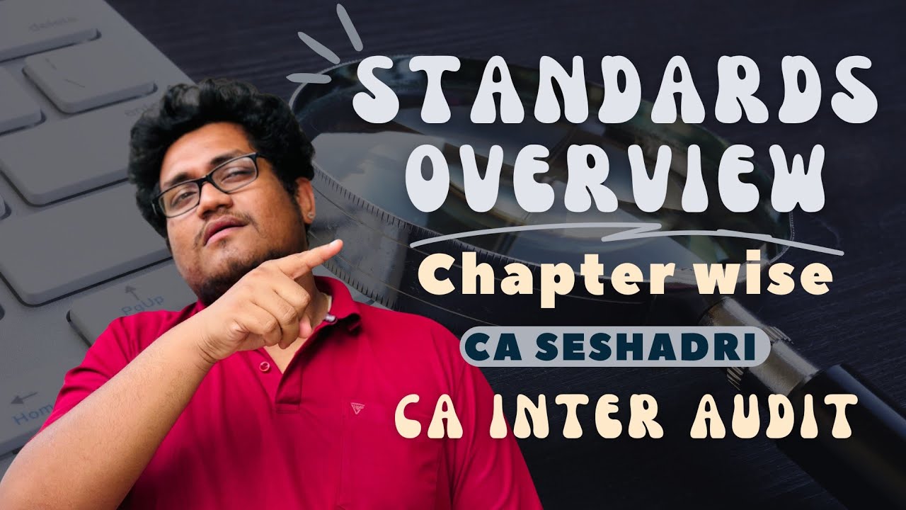 CHAPTER WISE | STANDARDS OVERVIEW | CA INTER AUDIT - YouTube