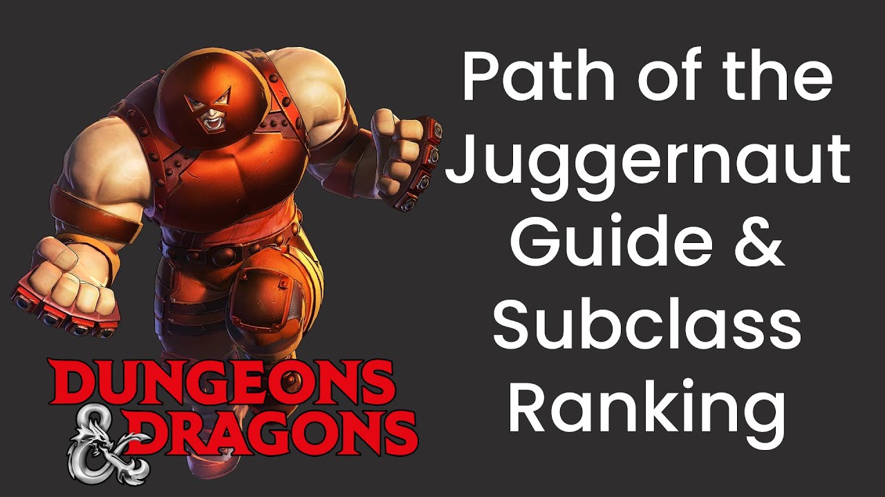 Path of the Juggernaut (Barbarian) Subclass Guide and Power Ranking in ...