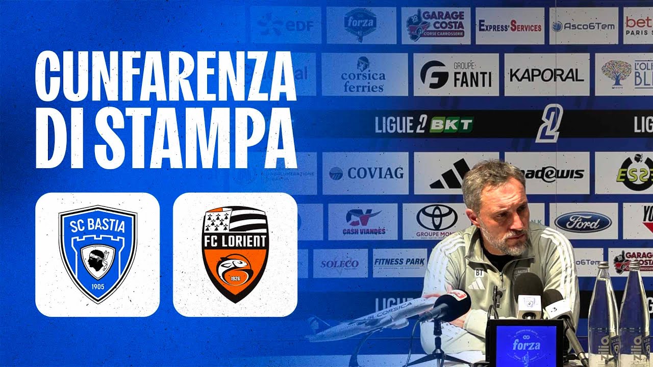 J14 | SC Bastia - FC Lorient: A Cunfarenza di stampa di Benoît Tavenot ...