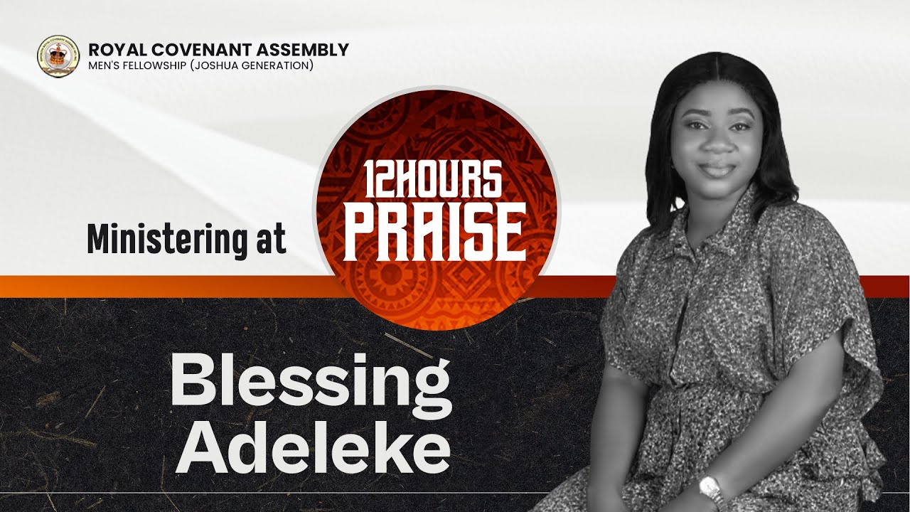BLESSING ADELEKE'S MINISTRATION AT ROYAL COENANT ASSEMBLY - YouTube