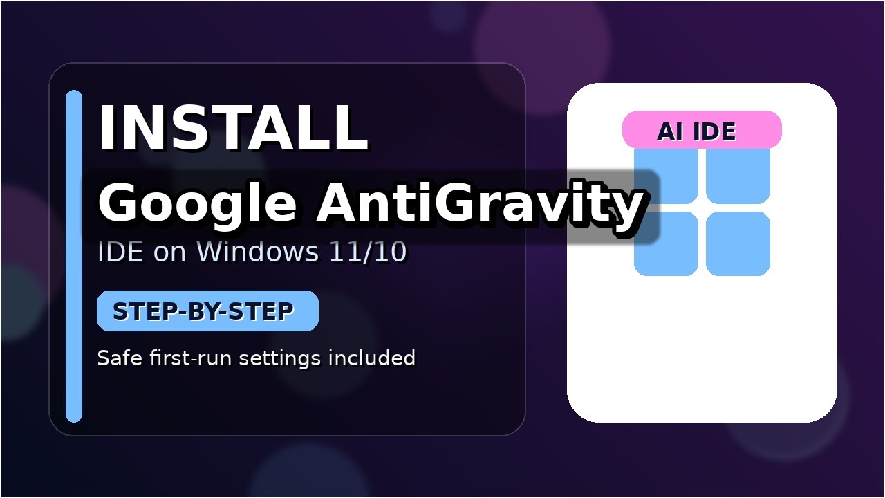 Google Antigravity IDE Installation on Windows 11/10 (Step-by-Step) | Setup + First Run Settings ...