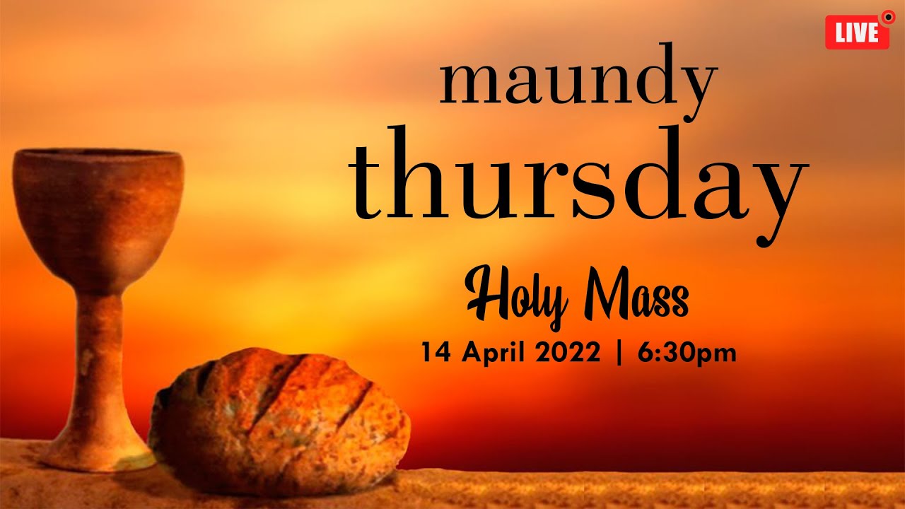 🔴LIVE Maundy Thursday Holy Mass - 14 April 2022 @ 6:30pm (IST) | Holy ...