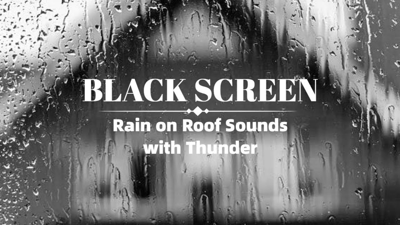 Rain on Roof Sounds with Thunder for Sleep//Black Screen 10 Hours ...