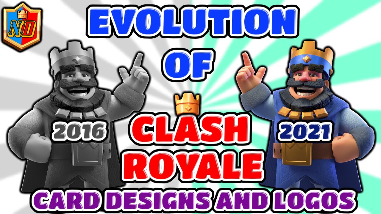 Evolution of CLASH ROYALE LOGOS and CARD DESIGNS (2016 - 2021) - YouTube
