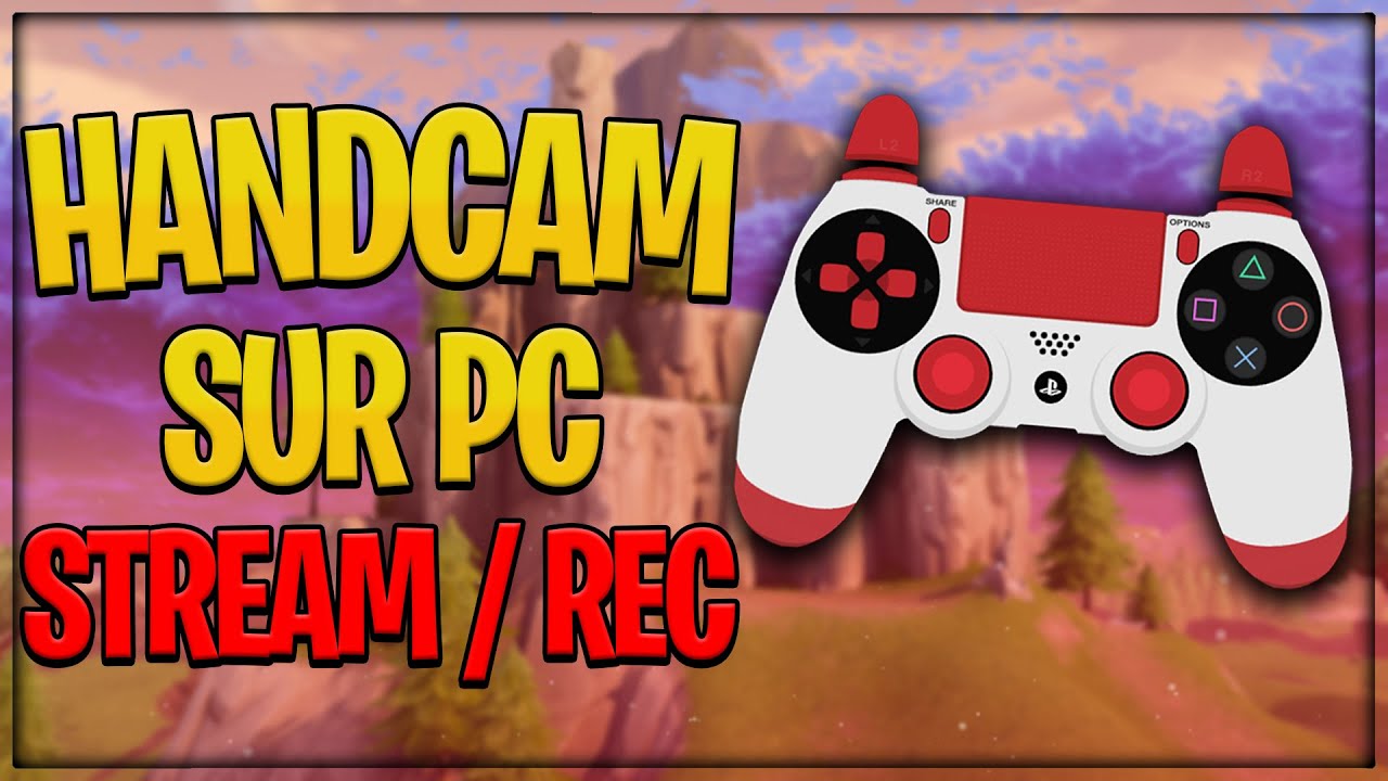 [TUTO] HANDCAM sur PC pour Rec / Stream - YouTube