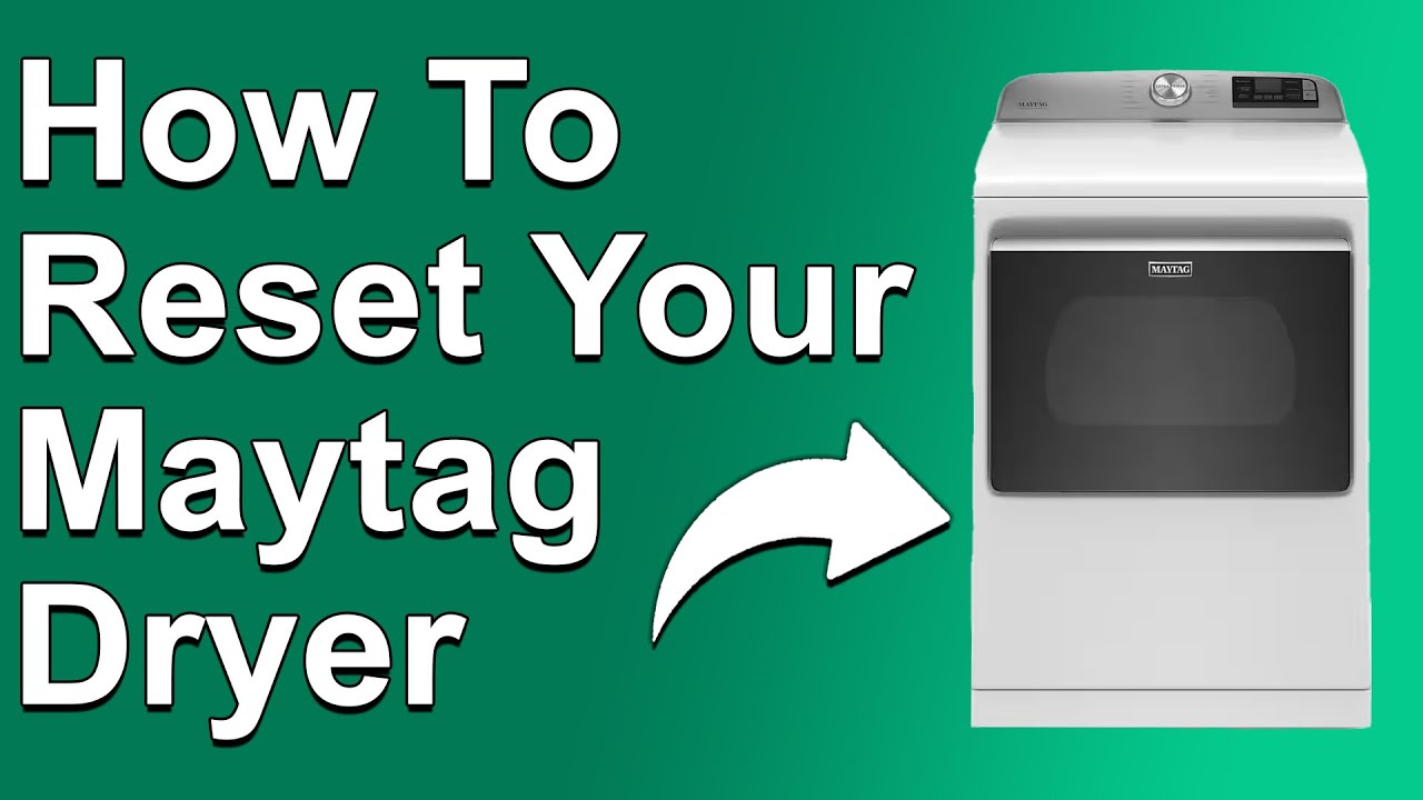 How To Reset Maytag Dryer