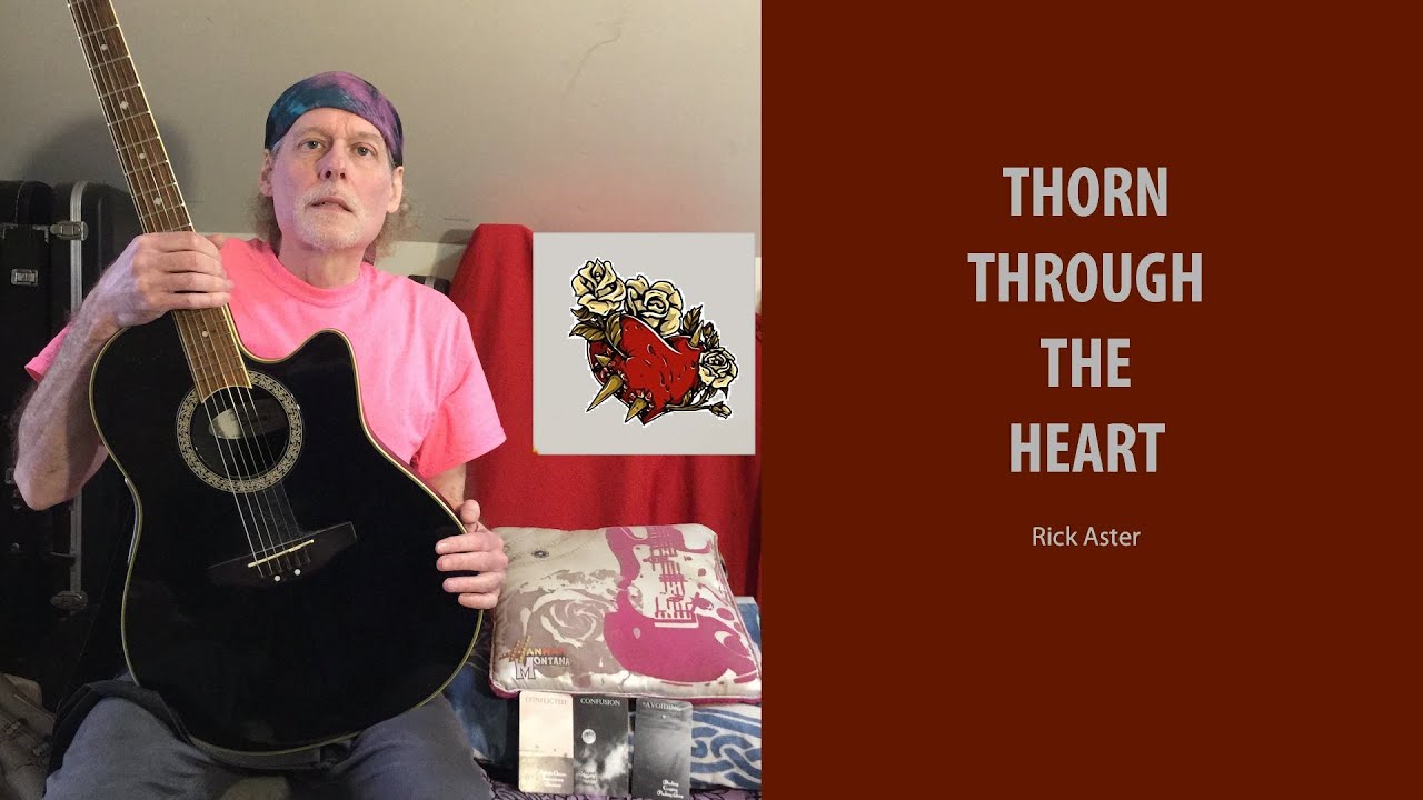 Rick Aster – Thorn Through the Heart acoustic song demo 💔 Valentine’s ...