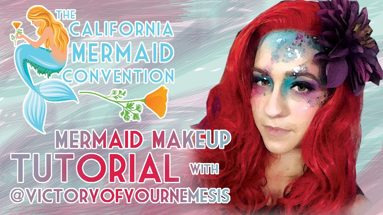 Mermaid Makeup Tutorial - The California Mermaid Convention - YouTube