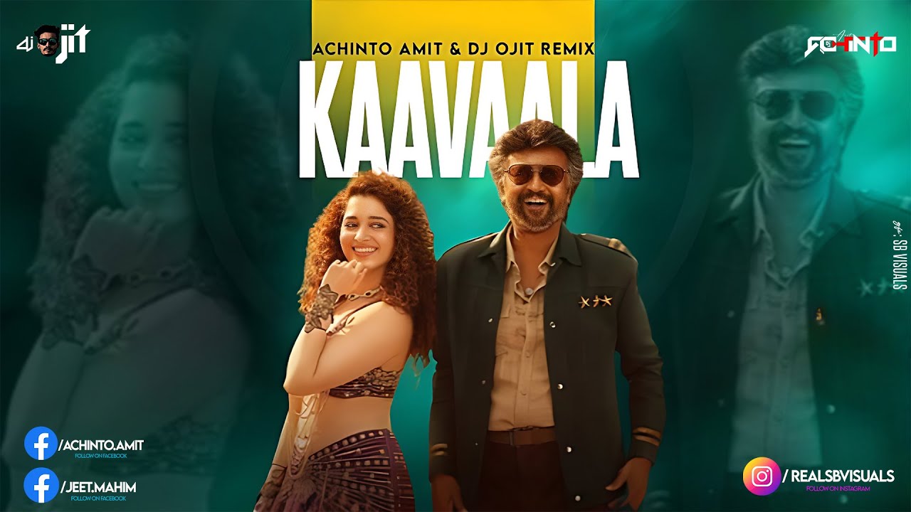 KAAVAALAA (REMiX) - ACHINTO AMIT x DJ OJIT || RAJINIKANTH || TAMANNAAH ...
