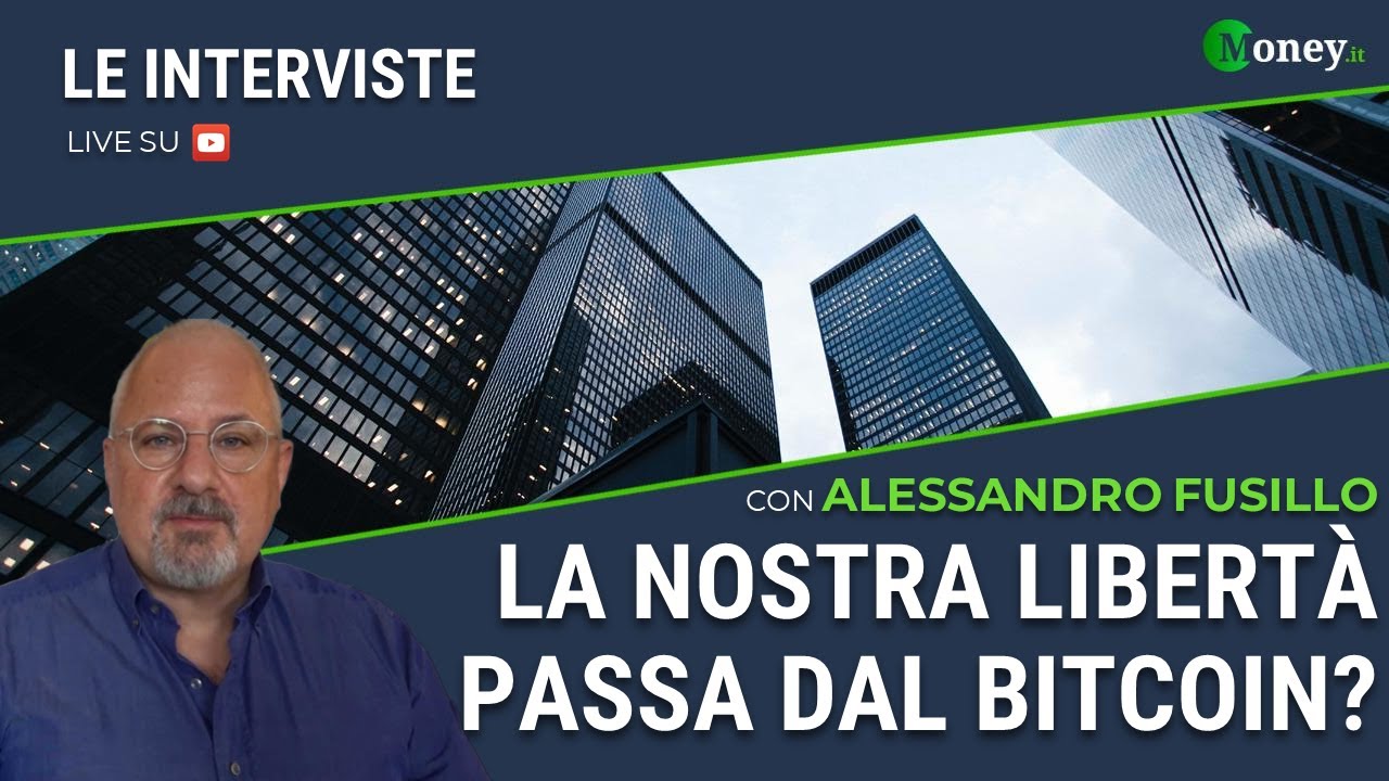 LA NOSTRA LIBERTÀ PASSA DAL BITCOIN? - ALESSANDRO FUSILLO - YouTube