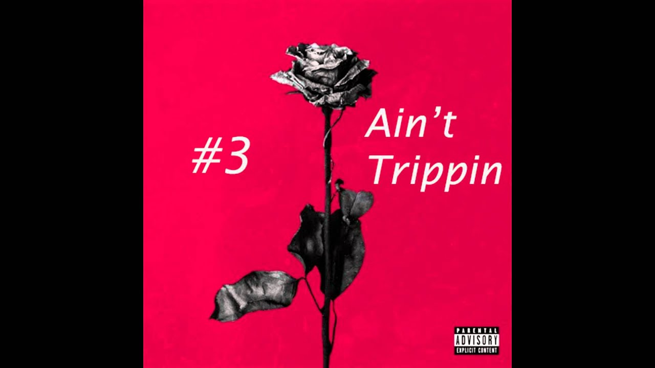Blackbear - Ain't Trippin (LYRICS + iTunes HD Quality) (Dead Roses Official) (New 2015) - YouTube
