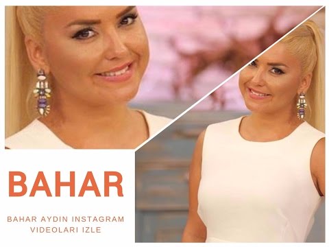 bahar aydin instagram video