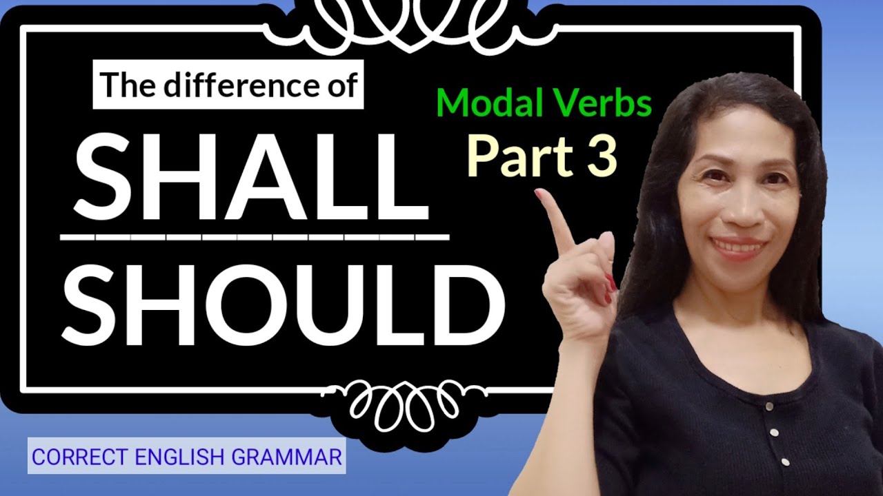 Shall Should Modals - The Difference/ CORRECT ENGLISH GRAMMAR - YouTube