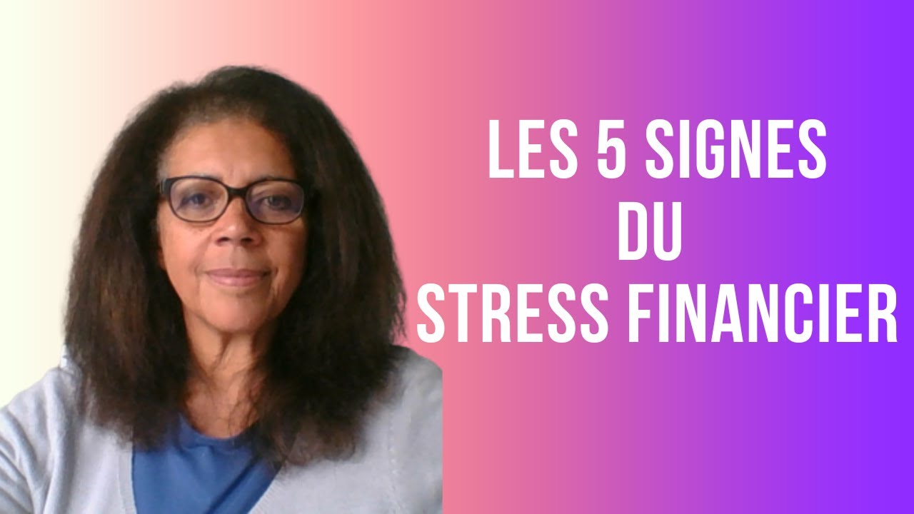 LES 5 SIGNES DU STRESS FINANCIER - YouTube