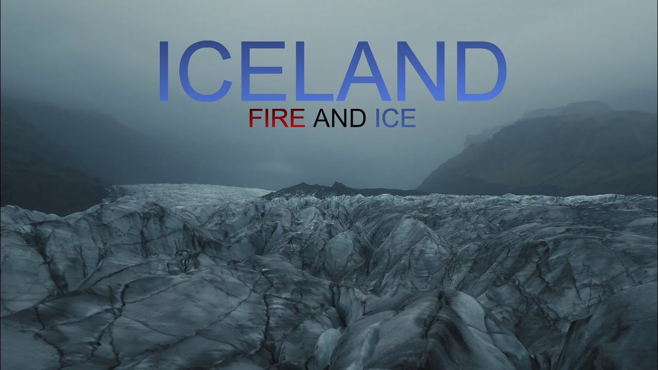 Iceland | Fire and Ice - YouTube