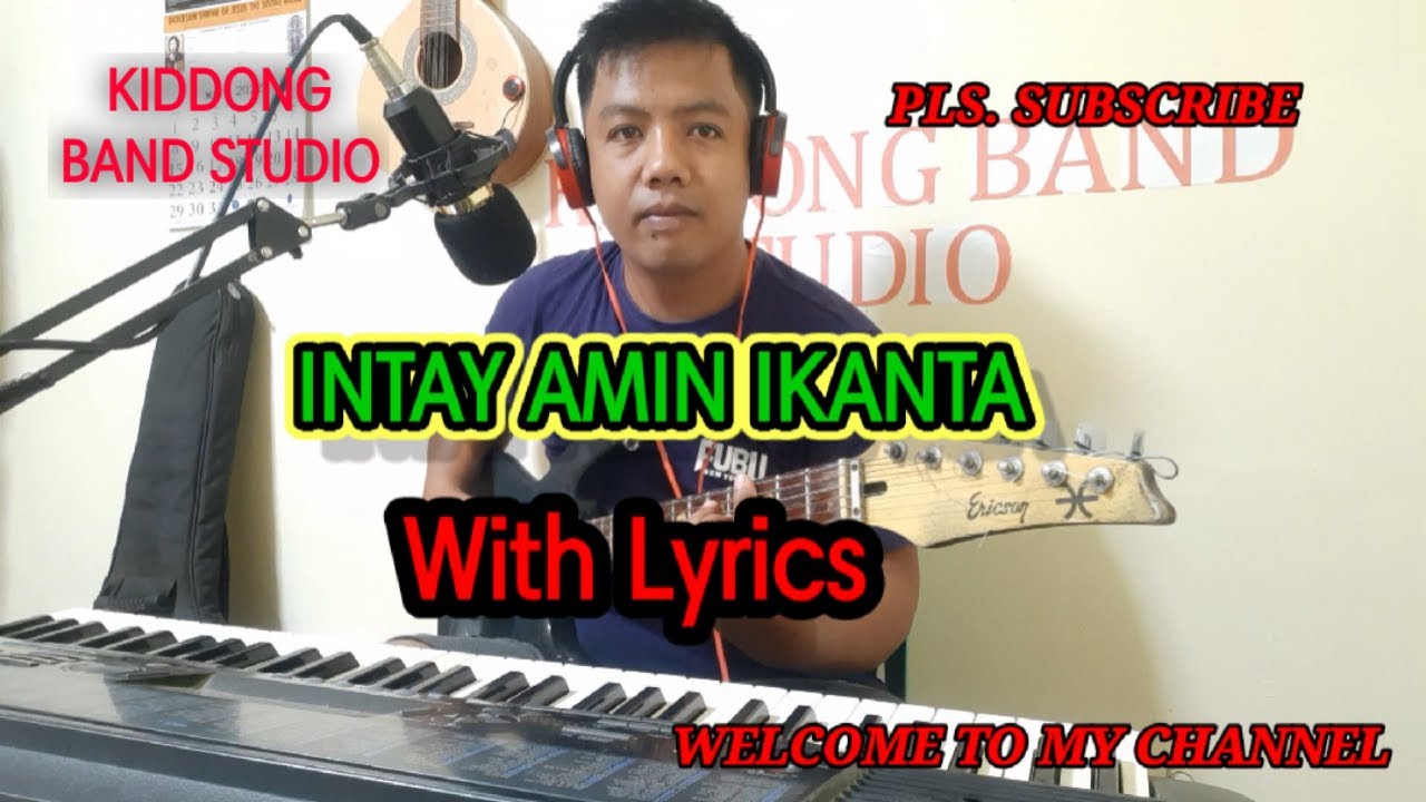 INTAY AMIN IKANTA- ( with lyrics )Ragsak ken Kappia- Kidd Saing Song ...