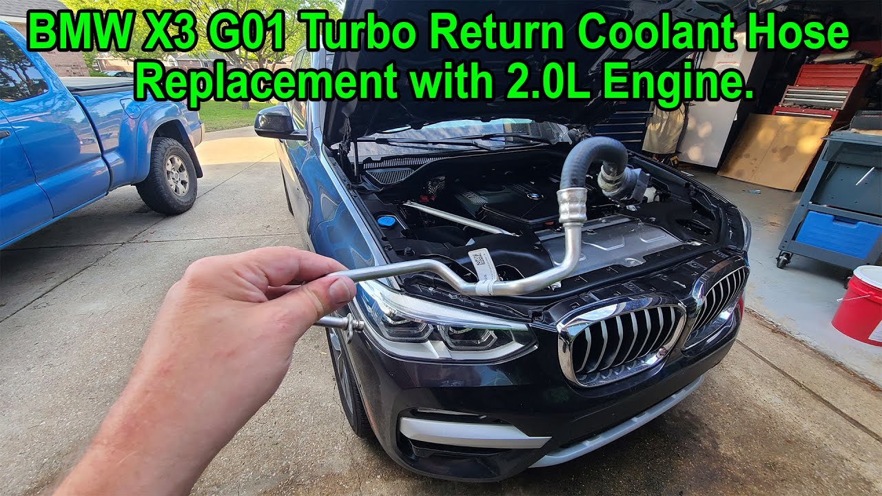 BMW X3 G01 Turbo Return Coolant Hose Replacement Due to Leak, Detailed ...