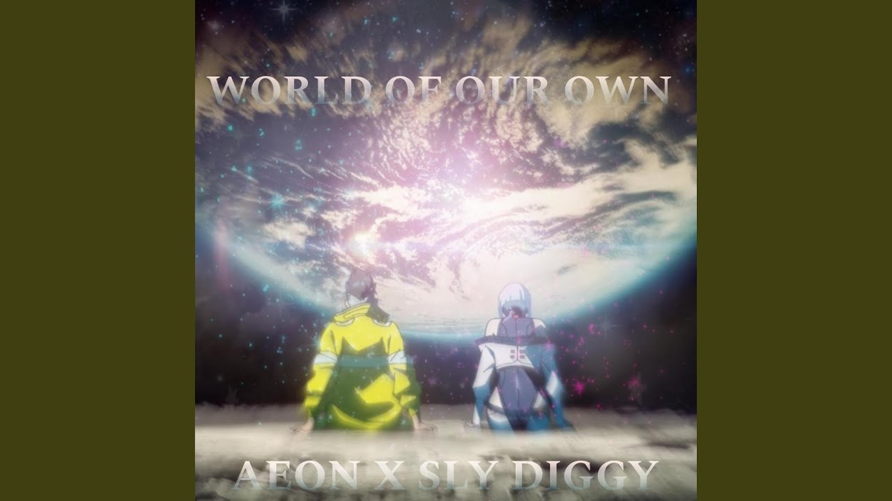 WORLD OF OUR OWN (feat. Sly Diggy) - YouTube