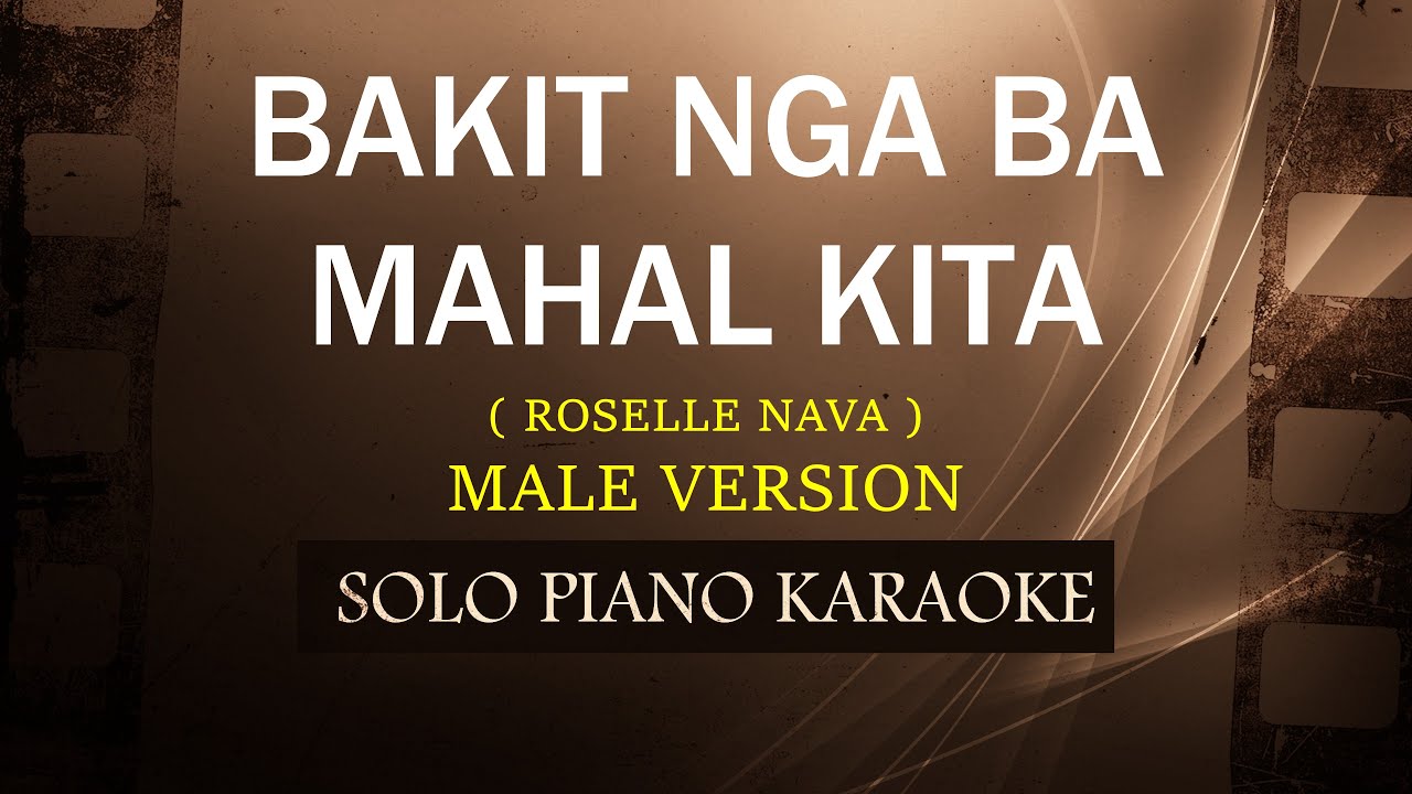 BAKIT NGA BA MAHAL KITA ( MALE VERSION ) ( ROSELLE NAVA ) (COVER_CY ...