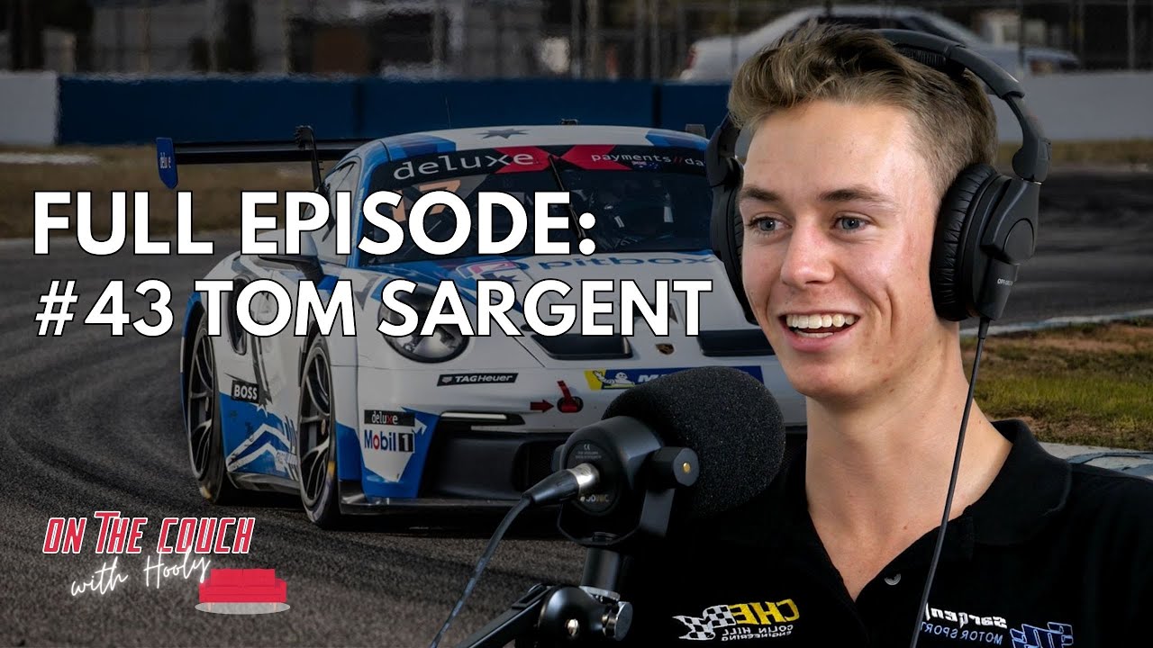 FULL EPISODE: EP43 TOM SARGENT | Le Mans, here we come baby! - YouTube