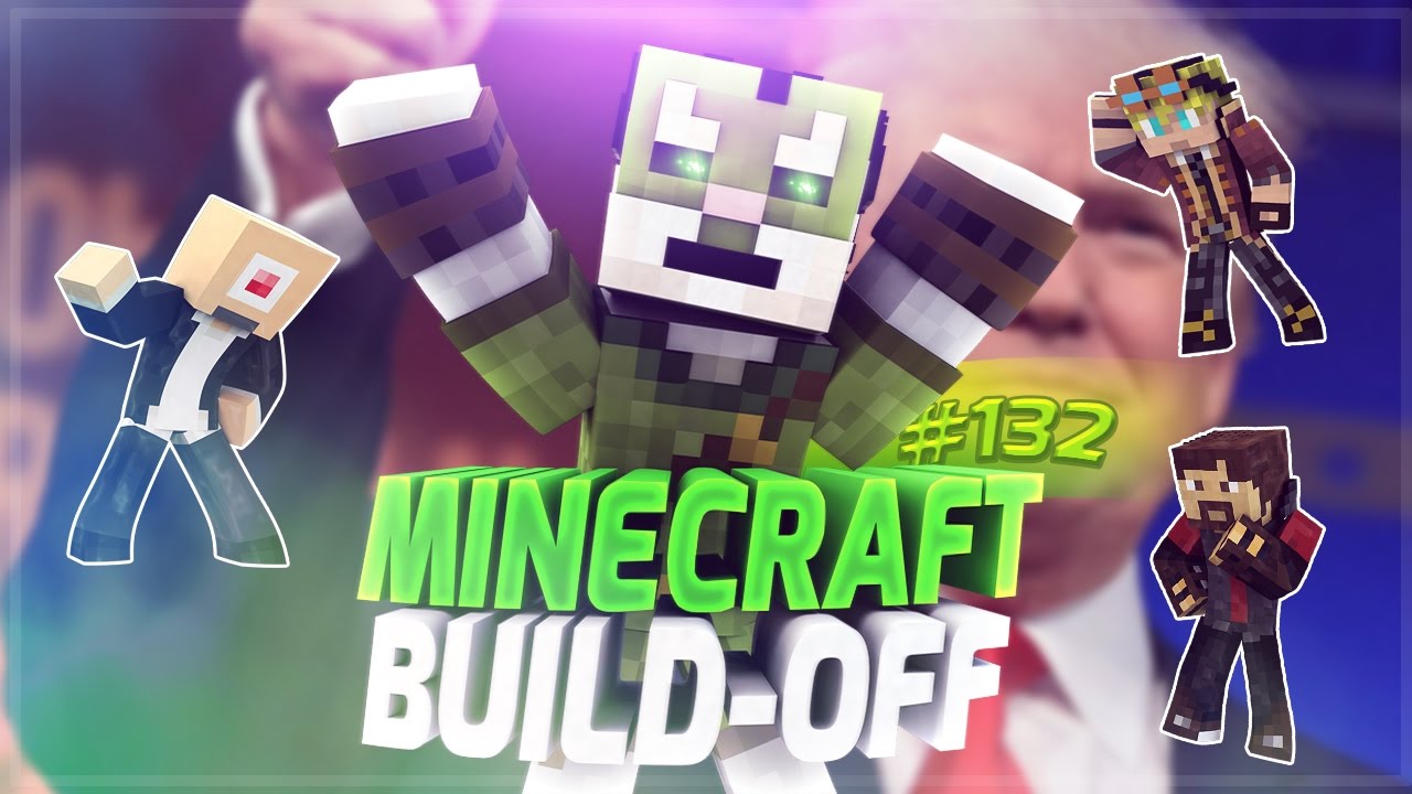 Minecraft Build Off #132 - DONALD TRUMP! - YouTube