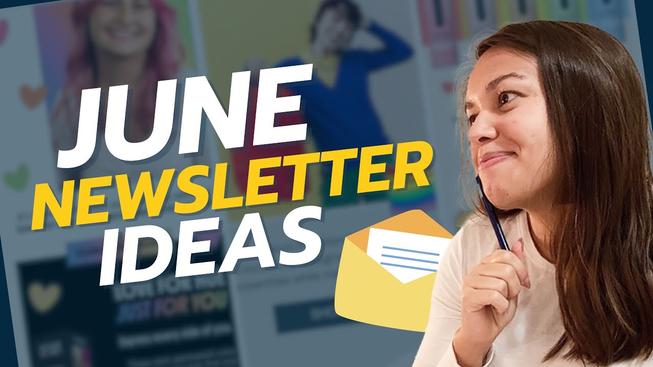 June Newsletter Ideas | Email Marketing Calendar - YouTube