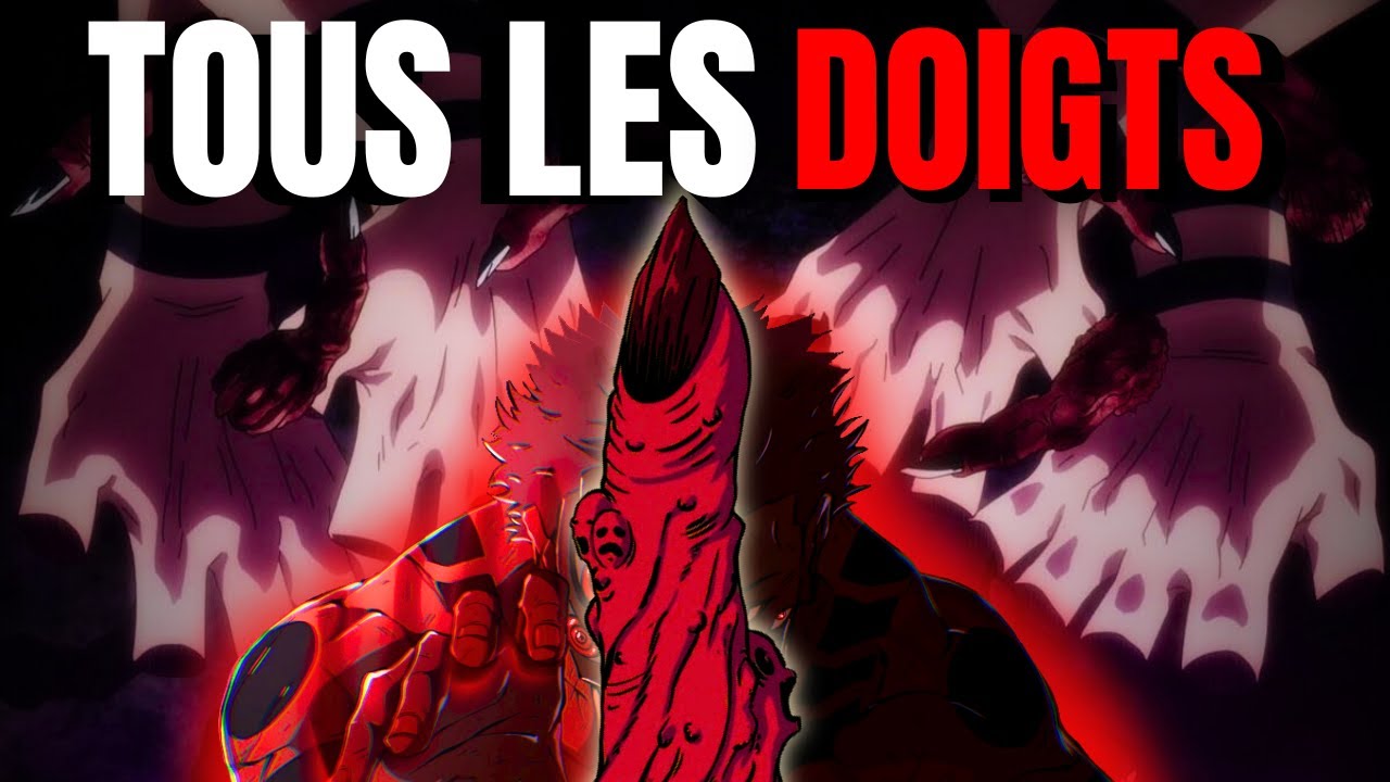 LES 20 DOIGTS DE SUKUNA ET LEURS APPARITIONS ! PAS AU MAX FACE A GOJO ...