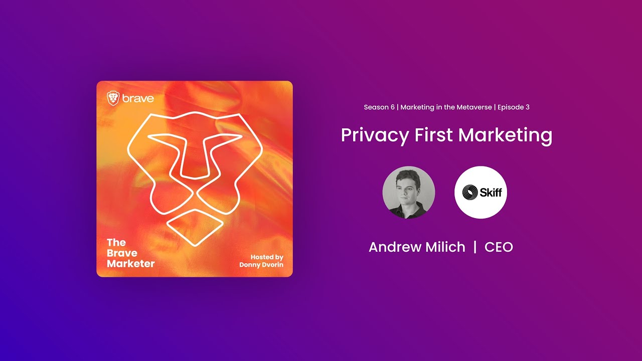 Privacy First Marketing: The Brave Marketer Podcast (S6E3) - YouTube