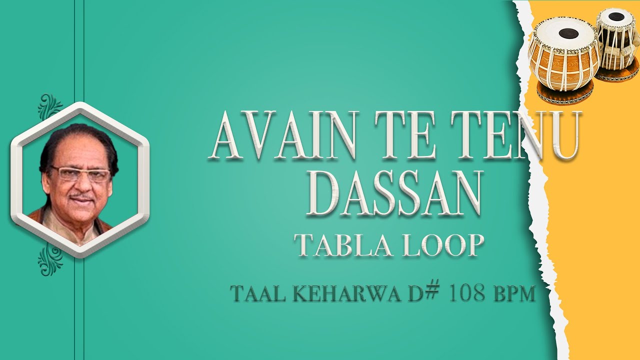 Avain Te Tenu Dassan | Ghulam Ali | Tabla Loop | D# 108 BPM | Tabla ...