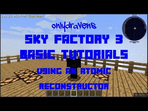 Minecraft - Sky Factory - How To Use an Atomic Reconstructor - YouTube