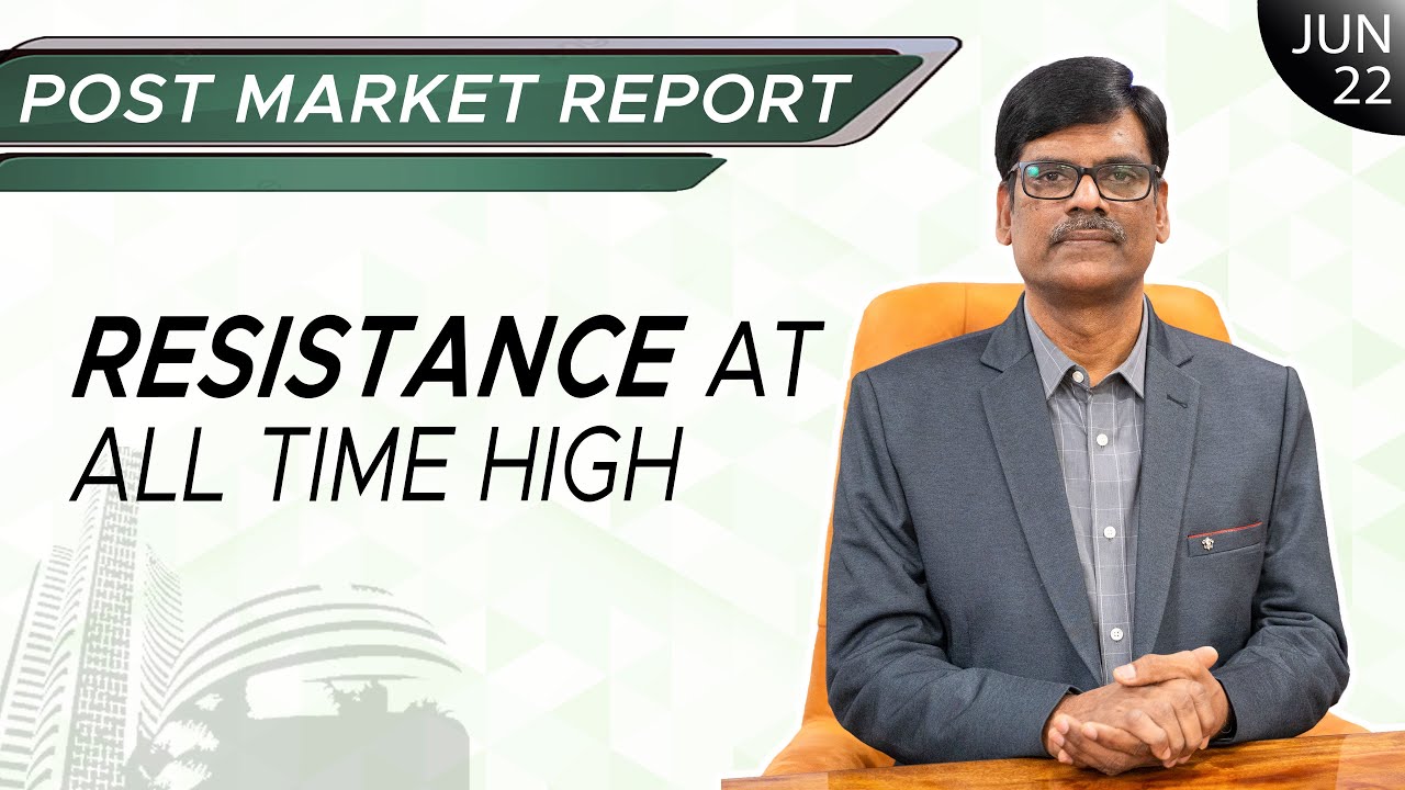 Resistance at All Time High | Post Market Report 22-Jun-23 - YouTube
