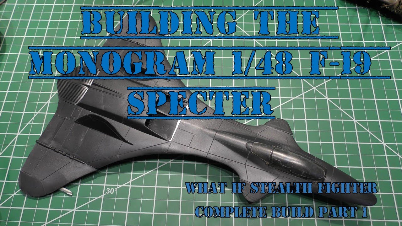 Building the 1/48 Monogram F-19 Specter - What-if Stealth Fighter ...