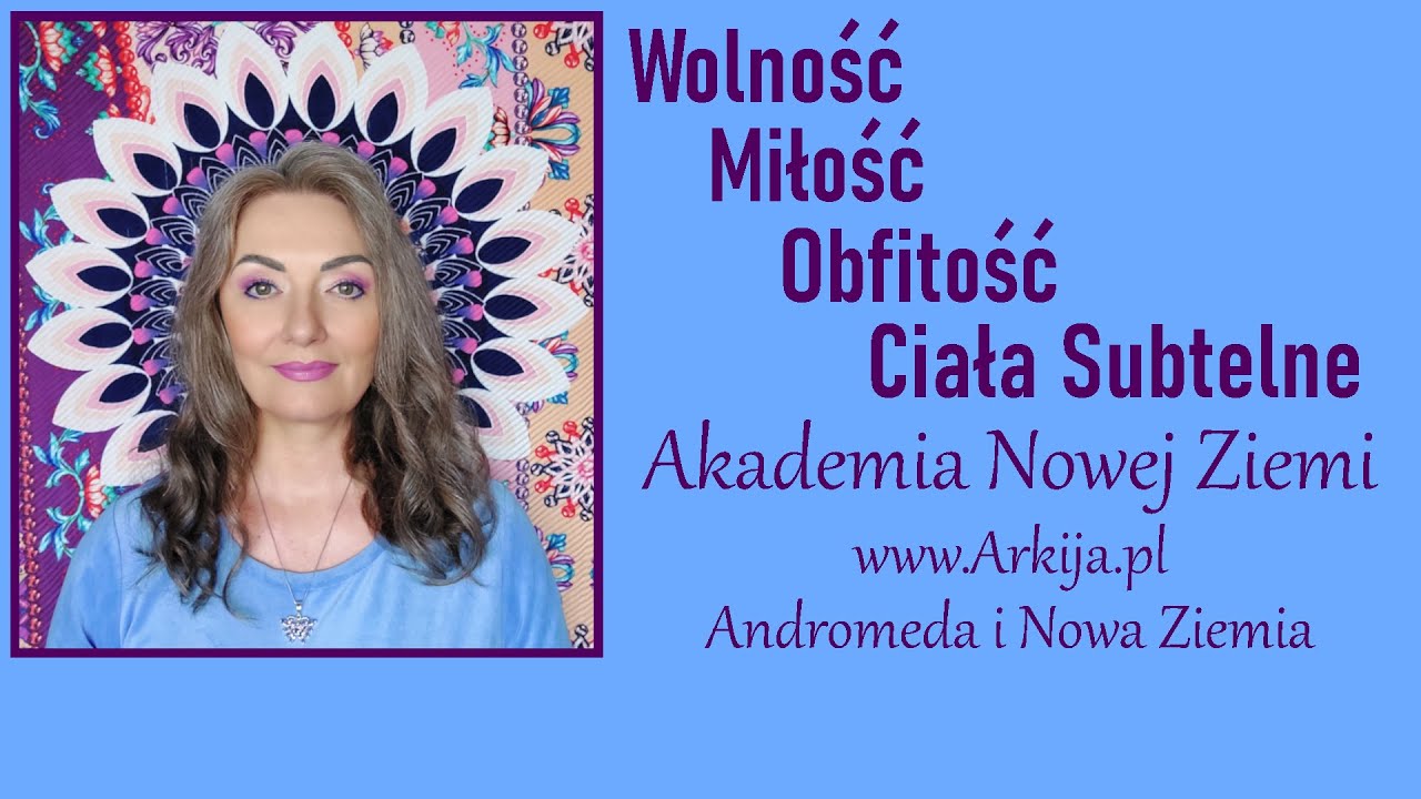151. Miłość💖 Wolność, Obfitość, Ciała Subtelne, Akademia Nowej Ziemi ...