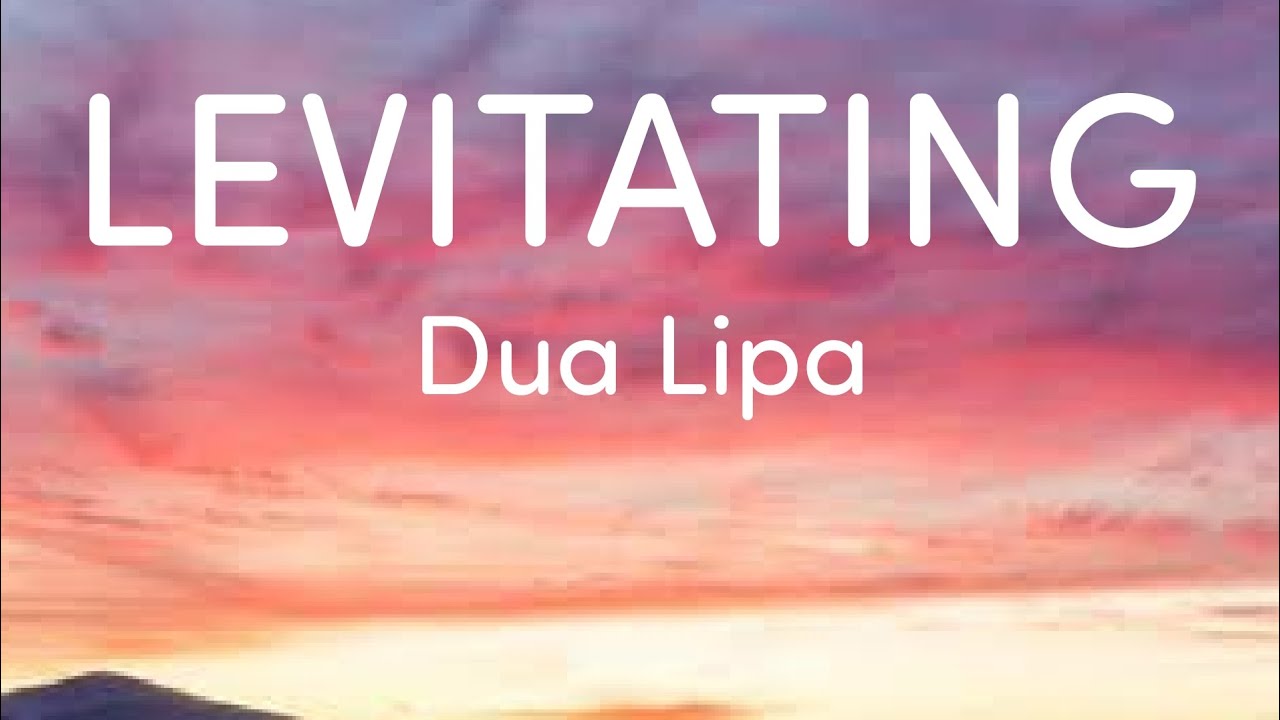 Levitating Dua Lipa (lyrics) - YouTube