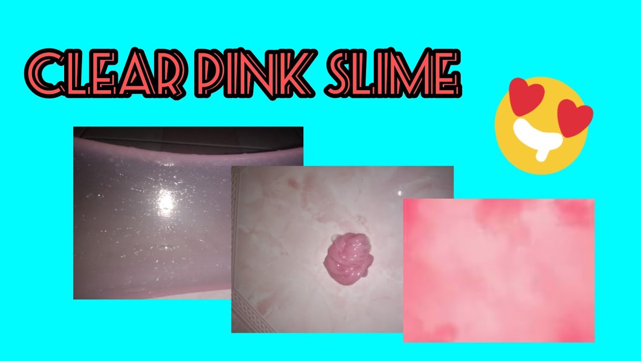 Pink Clear Slime ️ - YouTube