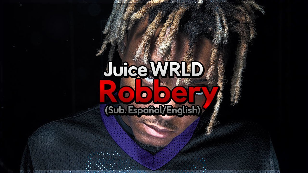 Juice WRLD - Robbery (Sub. Español/English) - YouTube