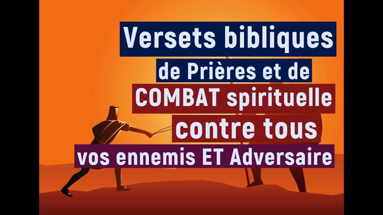Versets bibliques de Prières et de COMBAT spirituelle contre tous vos ...