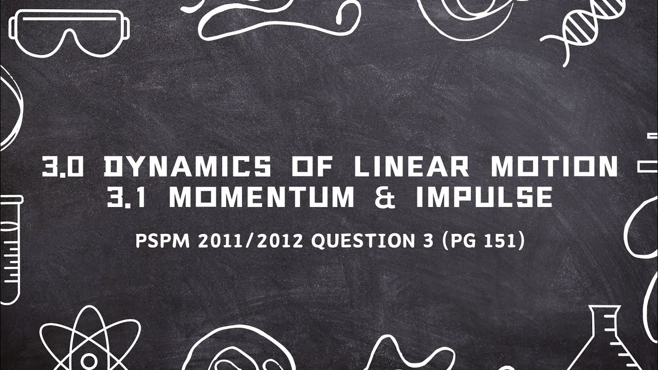 CHP 3.0-Q3: DYNAMICS OF LINEAR MOTION - YouTube