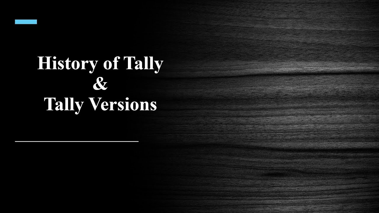 # 13 - History of Tally & Tally Versions | Module II - YouTube