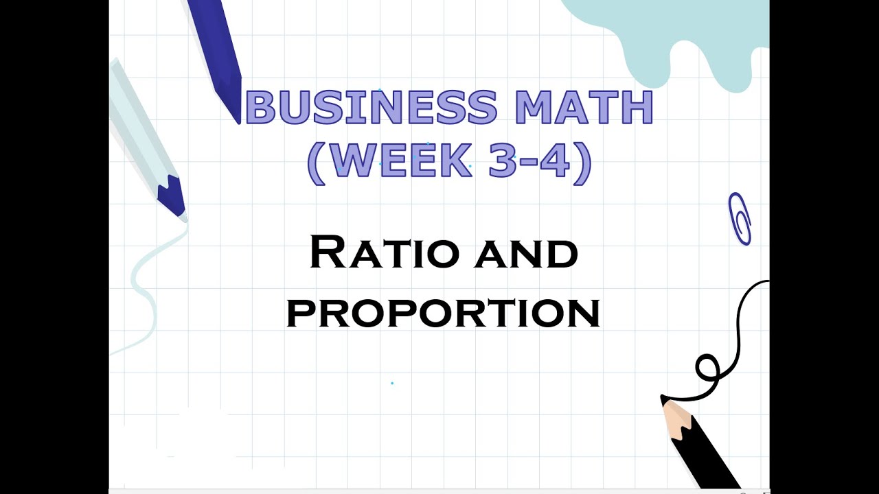 RATIO AND PROPORTION | SHS GRADE 11 | BUSINESS MATHEMATICS |Q1W2L1 ...