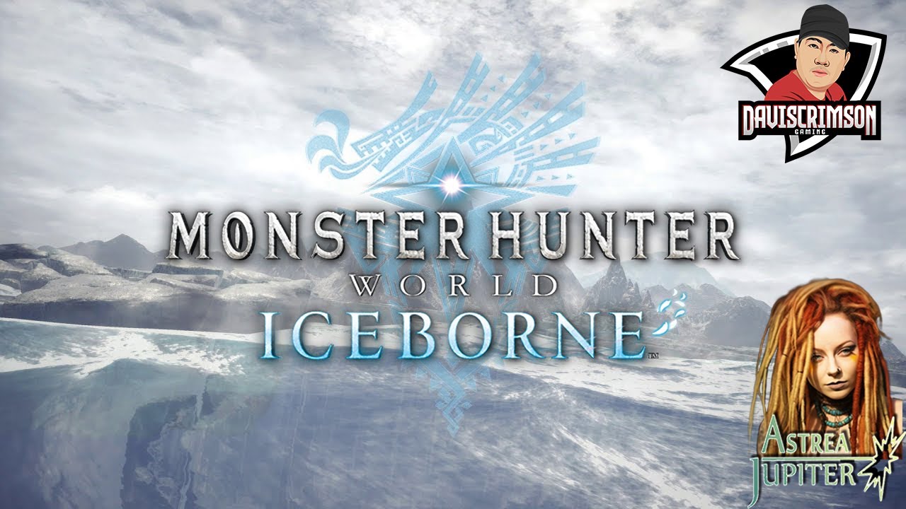 Monster Hunter World: Iceborne - COLAB STREAM with @DavisCrimsonGaming ...
